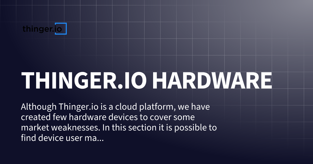 THINGER.IO HARDWARE | Thinger.io Documentation