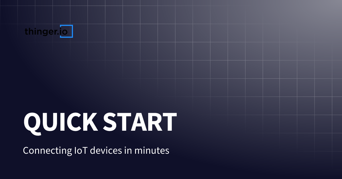 QUICK START | Thinger.io Documentation