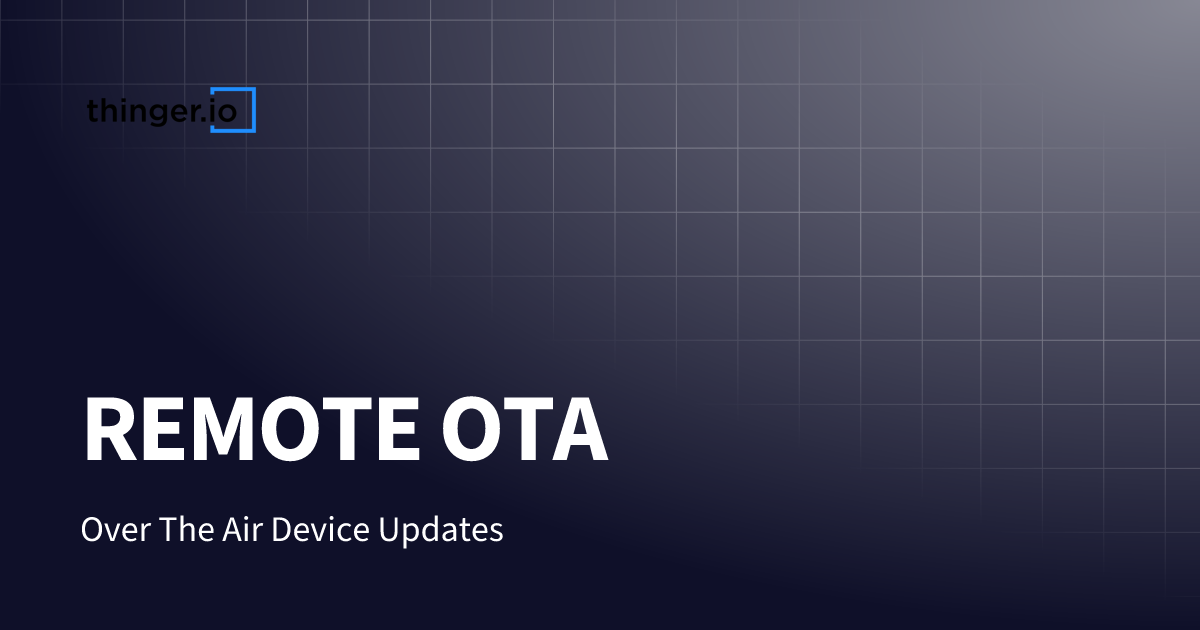 REMOTE OTA | Thinger.io Documentation