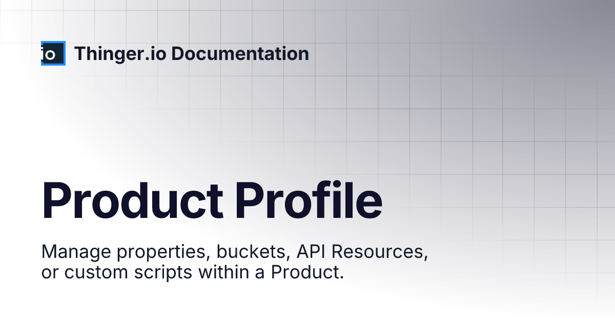 Product Profile | Thinger.io Documentation
